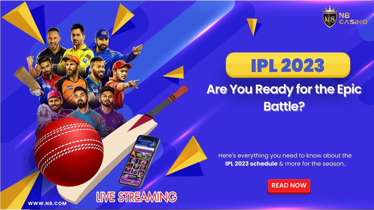 IPL 2023 - Schedule, Groups, N8 IPL Betting Tips | N8 Games