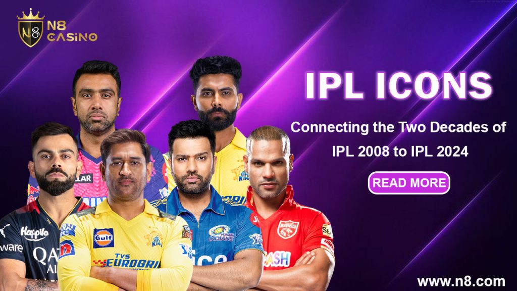 IPL Icons | Two Decades of IPL 2008 to IPL 2024 | N8 Sports
