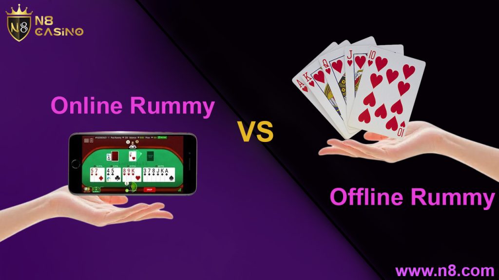 Online Rummy vs. Offline Rummy | N8 Casino