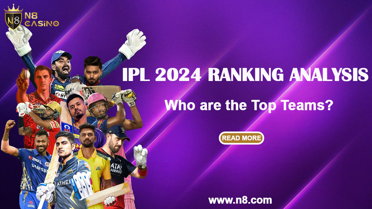 IPL 2024 Ranking Analysis | N8 Sports