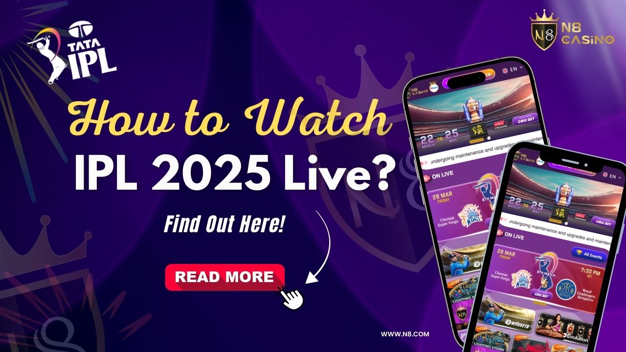 How to Watch IPL 2025 Live – Best Streaming at N8 Games