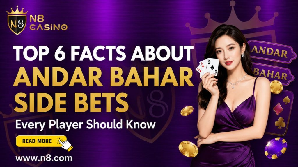 Top 6 Facts About Andar Bahar Side Bets | N8 Games